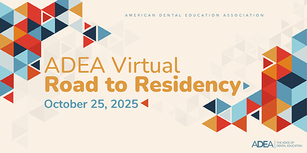 ADEA Virtual Road to Residency, Sat, Oct 25th, 2025 @ 12:00 PM American ...